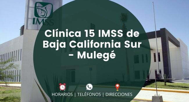 ᐅ Clínica 15 IMSS De Baja California Sur - Mulegé ️ 2025 】