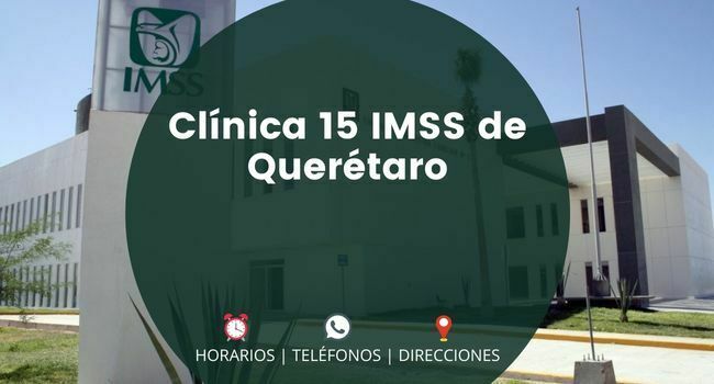ᐅ Clínica 15 IMSS De Querétaro ️ 2026 】
