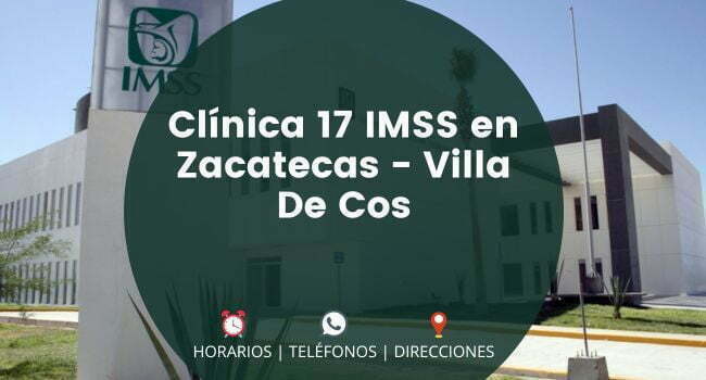 ᐅ Clínica 17 IMSS En Zacatecas - Villa De Cos ️ 2025 】