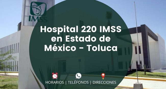 ᐅ Hospital 220 IMSS En Estado De México - Toluca ️ 2024 】