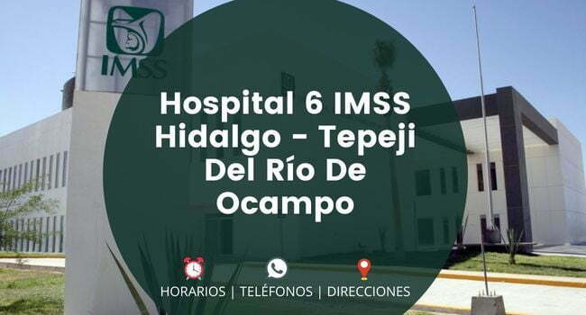 ᐅ Hospital 6 IMSS Hidalgo - Tepeji Del Río De Ocampo ️ 2025 】