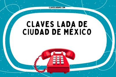 ᐅ Claves Lada De Ciudad De México ️ 2024 】